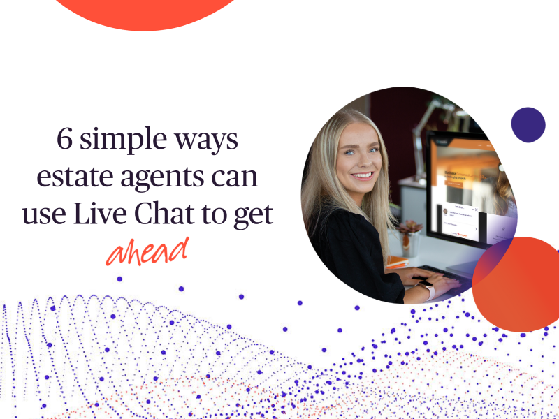 6 simple ways estate agents can use Live Chat - Moneypenny | Resources